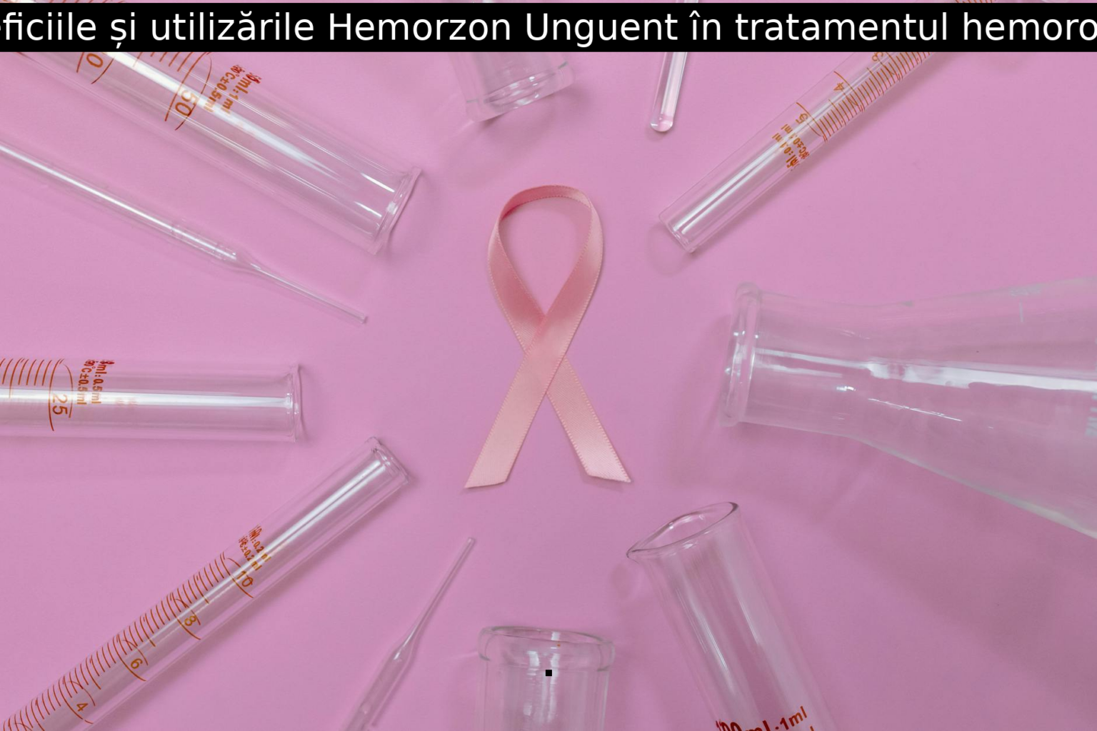 Beneficiile și utilizările Hemorzon Unguent în tratamentul hemoroizilor ...