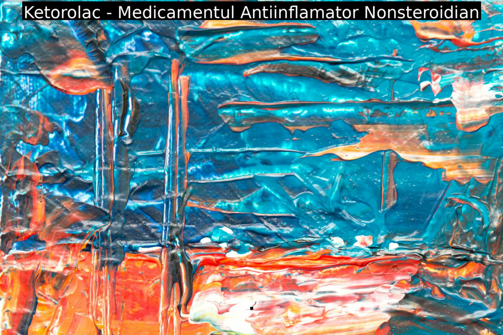 Ketorolac - Medicamentul Antiinflamator Nonsteroidian - Recomandari ...